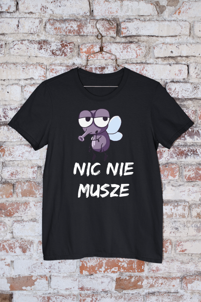 Nic nie musze - Projektant Nadruków